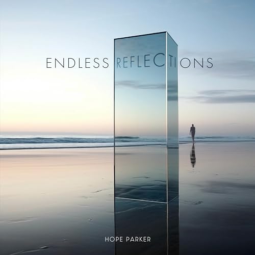Play Endless Reflections by Hope Parker on Amazon Music Unlimited
