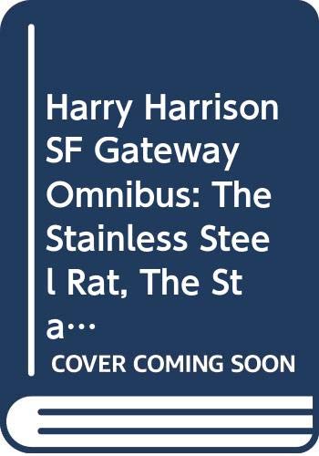 Harry Harrison SF Gateway Omnibus: The Stainless Steel Rat, The ...