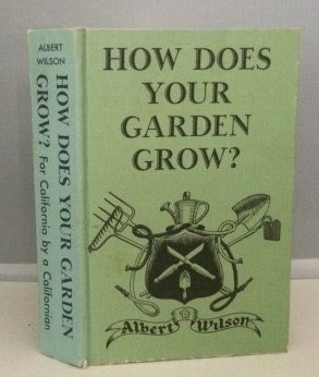 How Does Your Garden Grow?: Wilson, Albert: Amazon.com: Books