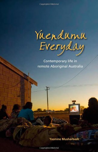 Yuendumu Everyday: Contemporary Life in Remote Aboriginal Australia ...