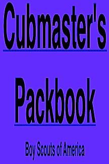 Cubmaster's Packbook: Boy Scouts of America: Amazon.com: Books
