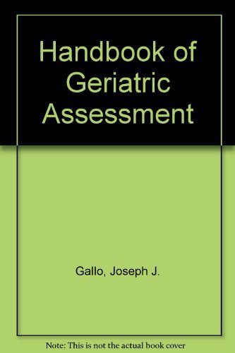 HANDBOOK GERIATRIC ASSESSMENT 2E: .: Reichel, William, Andersen ...