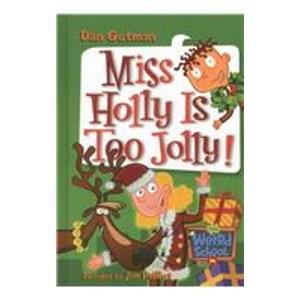 Buy Miss Holly Is Too Jolly! (My Weird School) Book Online at Low ...