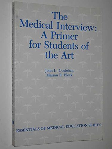 The Medical Interview: A Primer for Students of the Art: 9780803619951 ...