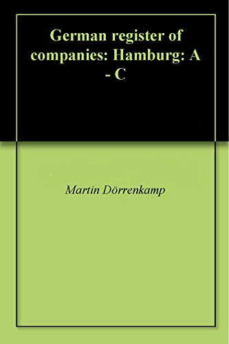 German register of companies: Hamburg: A - C eBook : Dörrenkamp, Martin ...