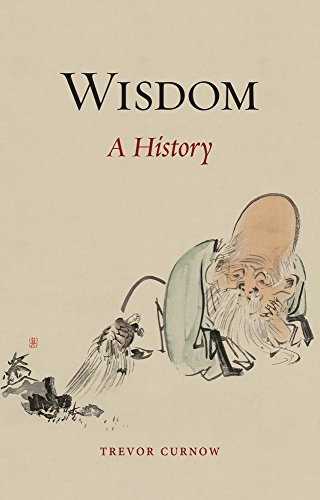 Wisdom: A History - Kindle edition by Curnow, Trevor. Politics & Social ...