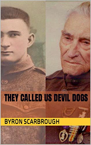 Amazon.com: They Called Us Devil Dogs eBook : Scarbrough, Byron: Kindle ...