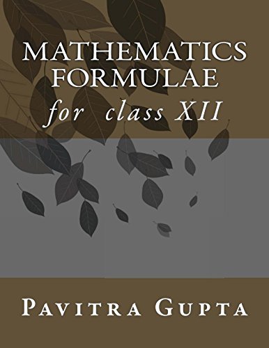Mathematics Formulae: for class XII: Gupta, Pavitra: 9781491093245 ...