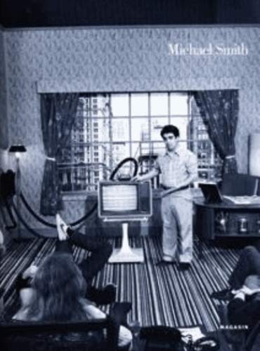 Michael Smith [exhibition: 28.05-10.09-2000]: Michael Smith, John ...