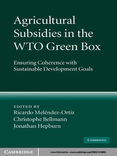 Agricultural Subsidies in the WTO Green Box: Ensuring Coherence with ...