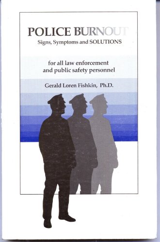 Police Burnout: Signs, Symptoms and Solutions: Amazon.co.uk: Books