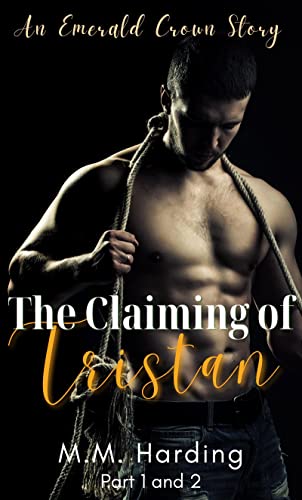 The Claiming of Tristan: A Emerald Crown Story : MM BDSM Domination ...