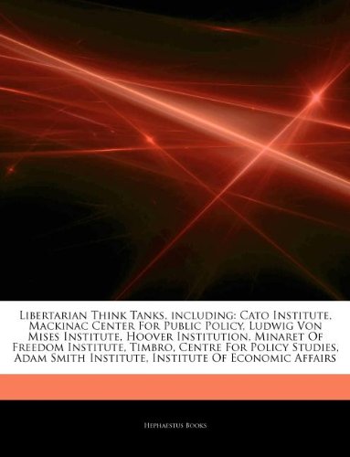 Amazon | Articles on Libertarian Think Tanks, Including: Cato Institute ...