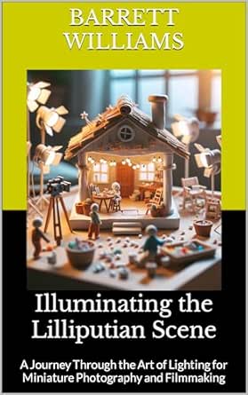 Illuminating the Lilliputian Scene: A Journey Through the Art of ...