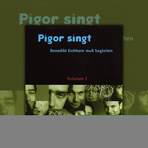 Play Volumen 2 by Pigor singt - Benedikt Eichhorn muss begleiten on ...