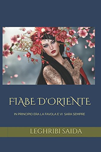 FIABE D'ORIENTE (Italian Edition): LEGHRIBI, SAIDA: 9781522050421 ...