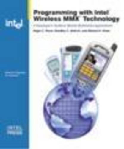 Programming with Intel Wireless MMX Technology: A Developer's Guide to ...