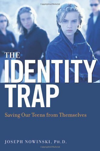 Amazon | The Identity Trap: Saving Our Teens from Themselves [Kindle ...