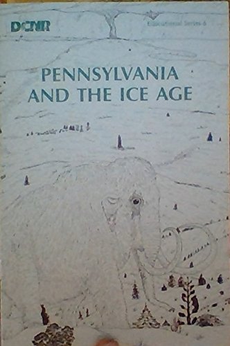 Pennsylvania and the Ice Age - Educational Series 6: DCNR: Amazon.com ...