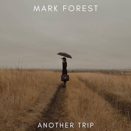 Another Trip by Mark Forest on Amazon Music Unlimited