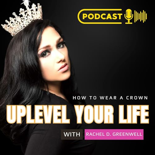 Amazon.com: How to Wear a Crown: Uplevel Your Life : Rachel D Greenwell: Audible Books & Originals