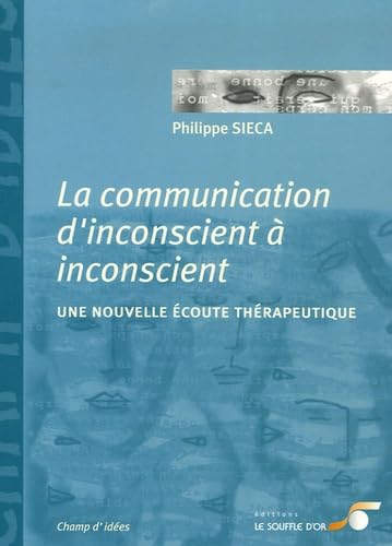 Amazon.com: La communication d'inconscient à inconscient: Une nouvelle ...