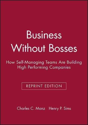 『Business Without Bosses: How Self-Managing Teams a Re - 読書メーター