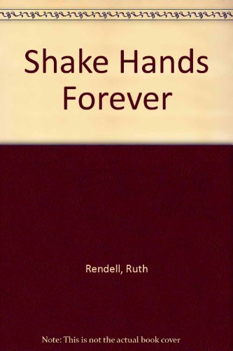 Amazon.com: Shake hands forever: 9780893401436: Rendell, Ruth: Books