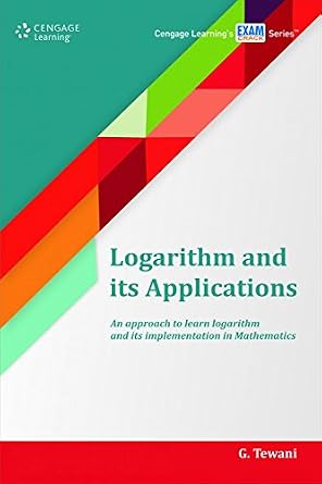 Buy Logarithm and its Applications An approach to learn logarithm and ...