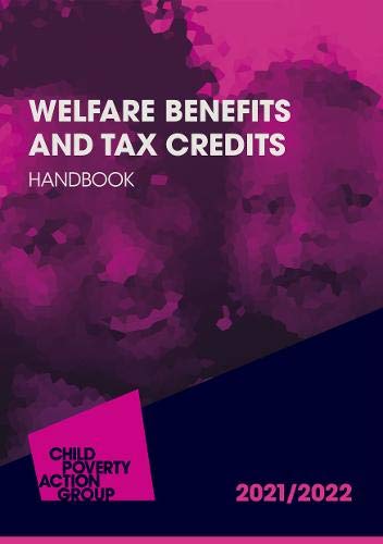 Welfare Benefits and Tax Credits Handbook 2021/22 23rd edition: Welfare ...