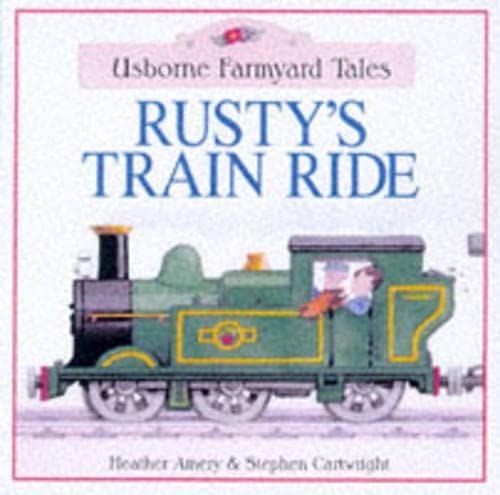 Rusty's Train Ride (Farmyard Tales Readers): Amery, Heather, Tyler ...