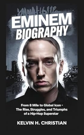 EMINEM BIOGRAPHY : From 8 Mile to Global Icon – The Rise, Struggles ...