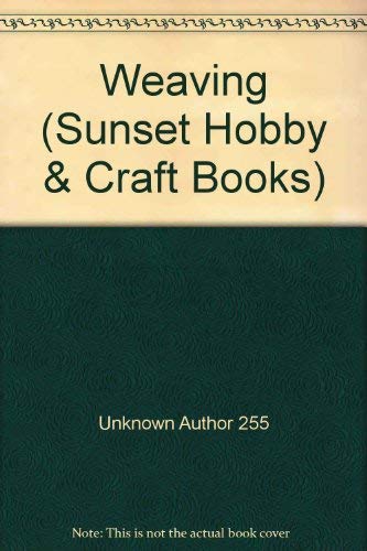 Weaving (Sunset Hobby & Craft Books): Gonsalves, A S: 9780376048004 ...