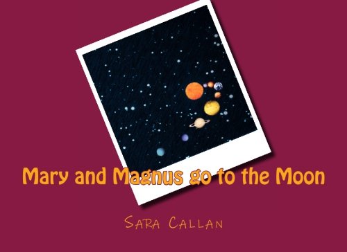 Mary and Magnus go to the Moon : Callan, Ms Sara: Amazon.com.tr: Kitap