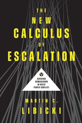 Amazon.com: The New Calculus of Escalation: Avoiding Armageddon in ...