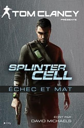 Splinter Cell Echec et mat: CLANCY-T: 9782352885481: Amazon.com: Books