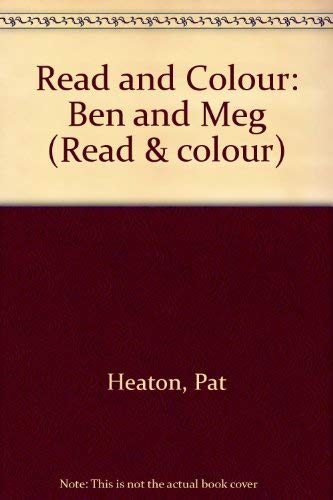 Read and Colour: a Phonic Reading Scheme: Ben and Meg (Read and Colour ...