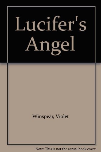 Lucifer's Angel by Violet Winspear (1980-08-01): Violet Winspear ...