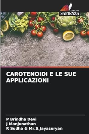 Amazon.co.jp: Carotenoidi E Le Sue Applicazioni : Brindha Devi, P ...