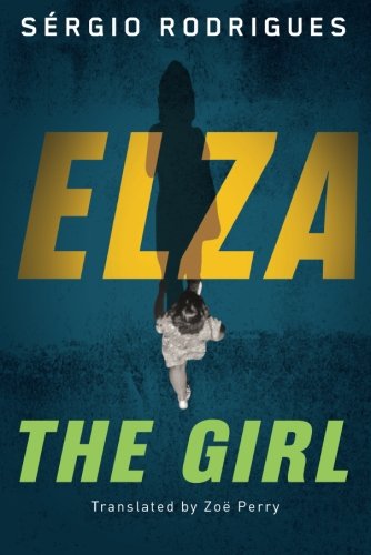 Elza: The Girl: Rodrigues, Sergio, Perry, Zoë: 9781477819784: Amazon ...