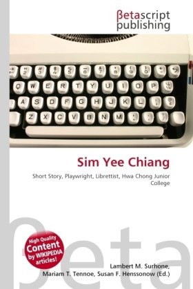 Sim Yee Chiang: Surhone, Lambert M.: 9786130567927: Amazon.com: Books