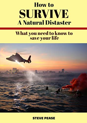 How To Survive A Natural Disaster: What you need to know to survive ...