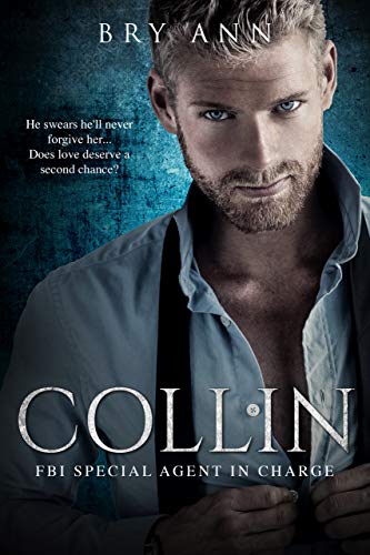 Collin: FBI Special Agent in Charge (FBI Brotherhood Book 2) - Kindle ...