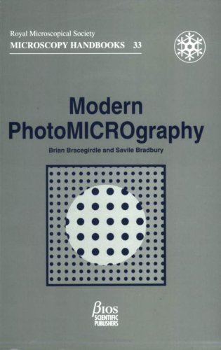 Modern PhotoMICROgraphy (Microscopy Handbooks (BIOS), 33 ...