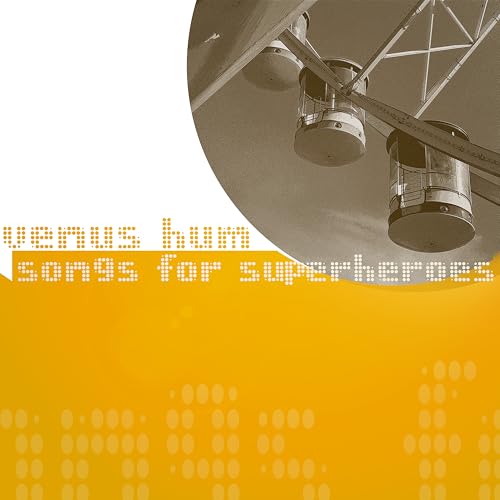 Play Songs for Superheroes by Venus Hum on Amazon Music
