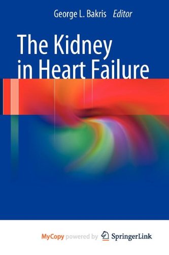 The Kidney in Heart Failure: George L. Bakris: 9781461436959: Amazon ...
