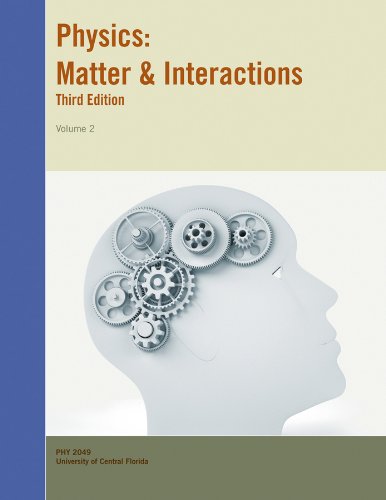 Physics: Matter & Interactions Volume 2 Black & White Copy 3rd Ed ...