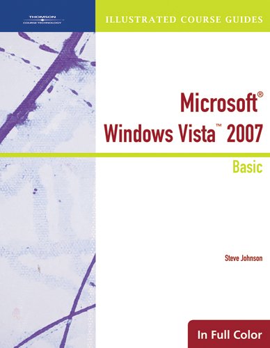 Illustrated Course Guide: Windows Vista 2007 Basic: Johnson, Steve ...