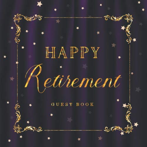 Happy Retirement Guest Book: Happiness Keepsake Memory Book ...