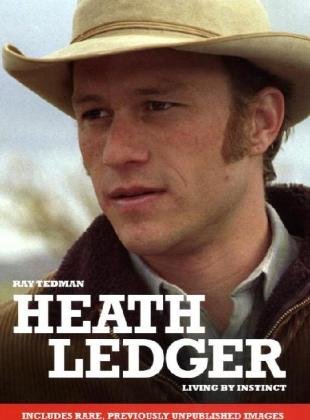 Heath Ledger: Living by Instinct: Tedman, Ray: 9781905287635: Amazon ...